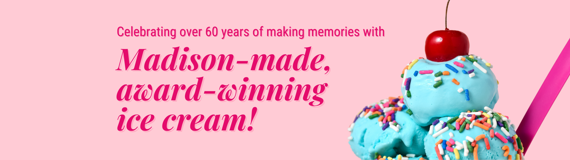 Madison-made, award-winning ice cream – Chocolate Shoppe Ice Cream